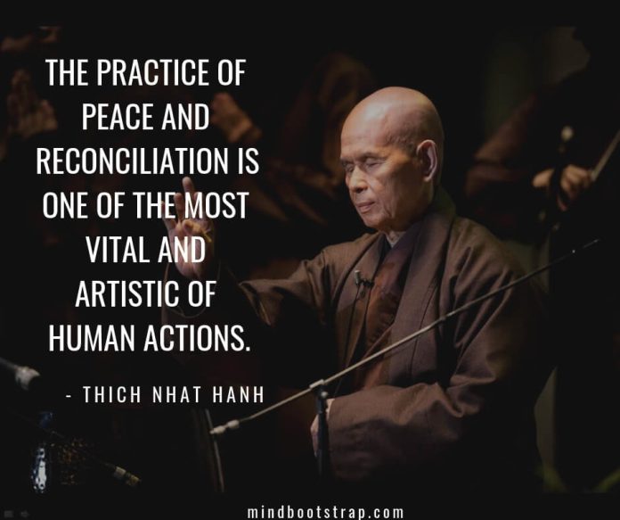 100+ Thich Nhat Hanh Quotes and Sayings About Life, Happiness