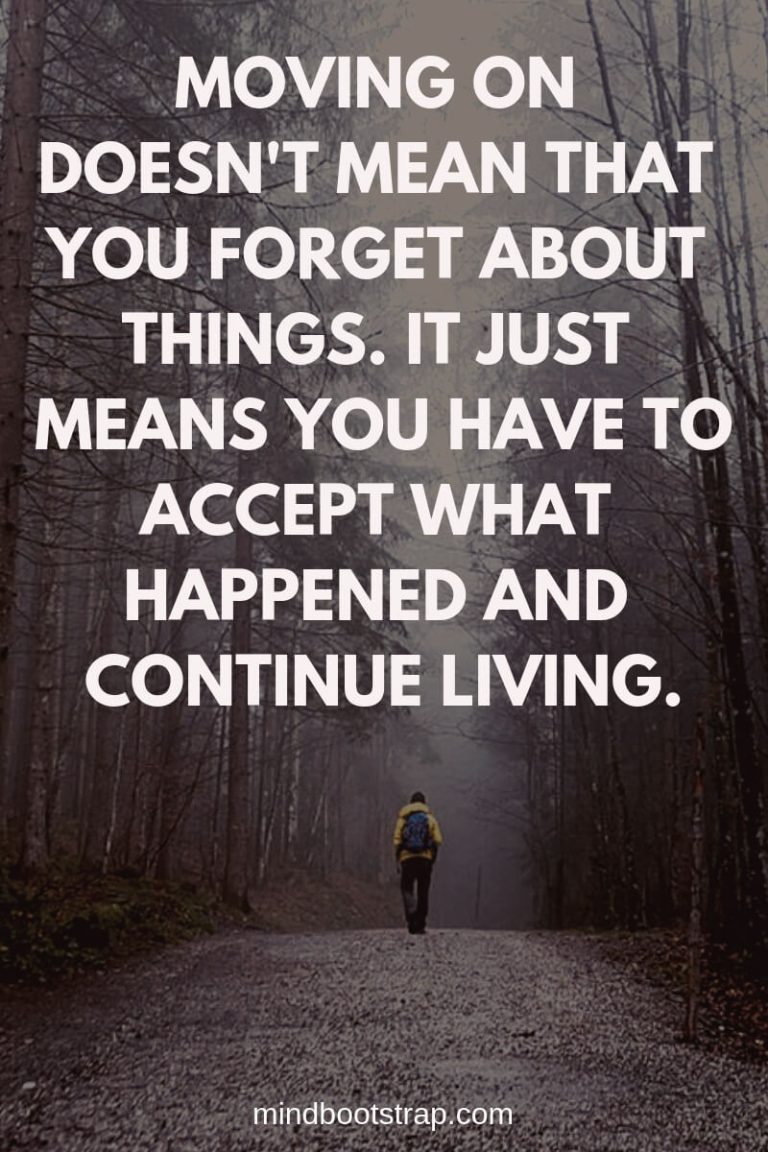 114+ Best Moving On Quotes About Moving Forward & Letting Go