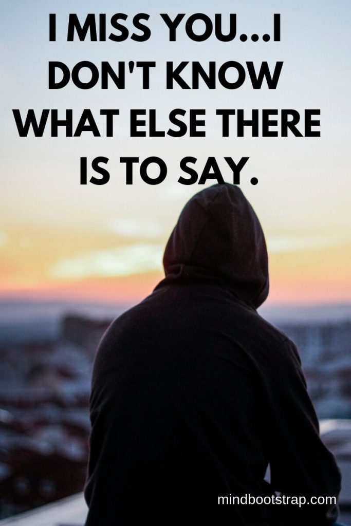 93+ Cute Missing You Quotes & Sayings - Missing Someone (With Images)