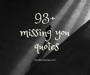 93+ Cute Missing You Quotes & Sayings - Missing Someone (With Images)