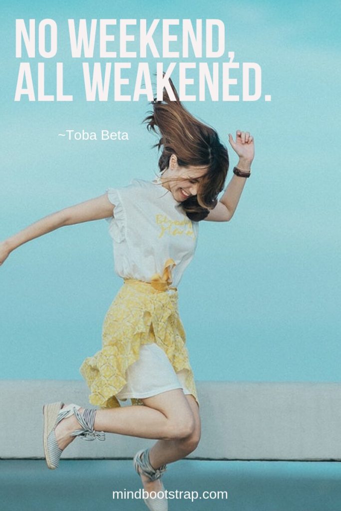 92+ Funny & Positive Friday Quotes For The Weekend (With Images)