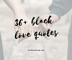 36+ Inspiring Black Love Quotes For Her & Him (With Images)