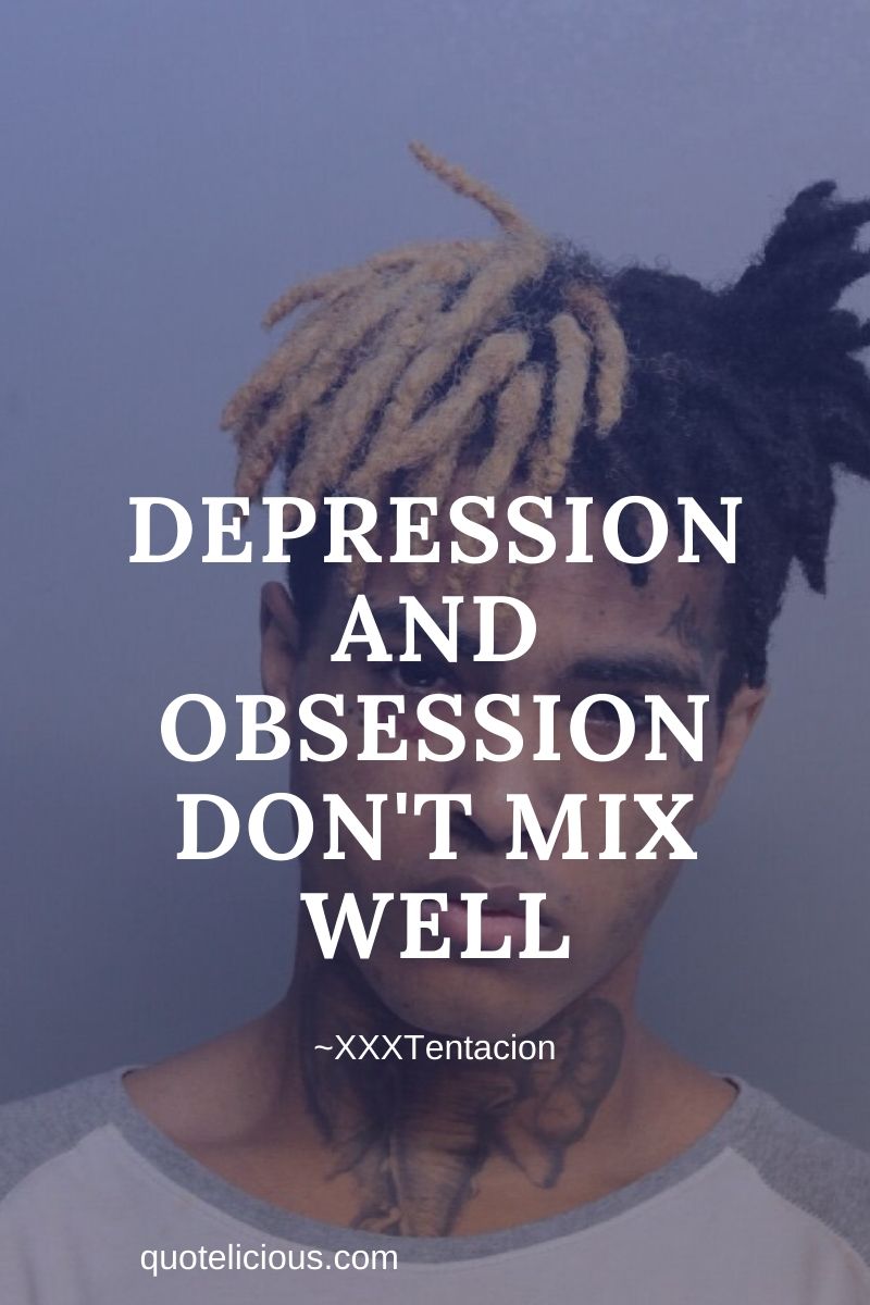 88+ Inspiring Xxxtentacion Quotes & Sayings About Life, Love