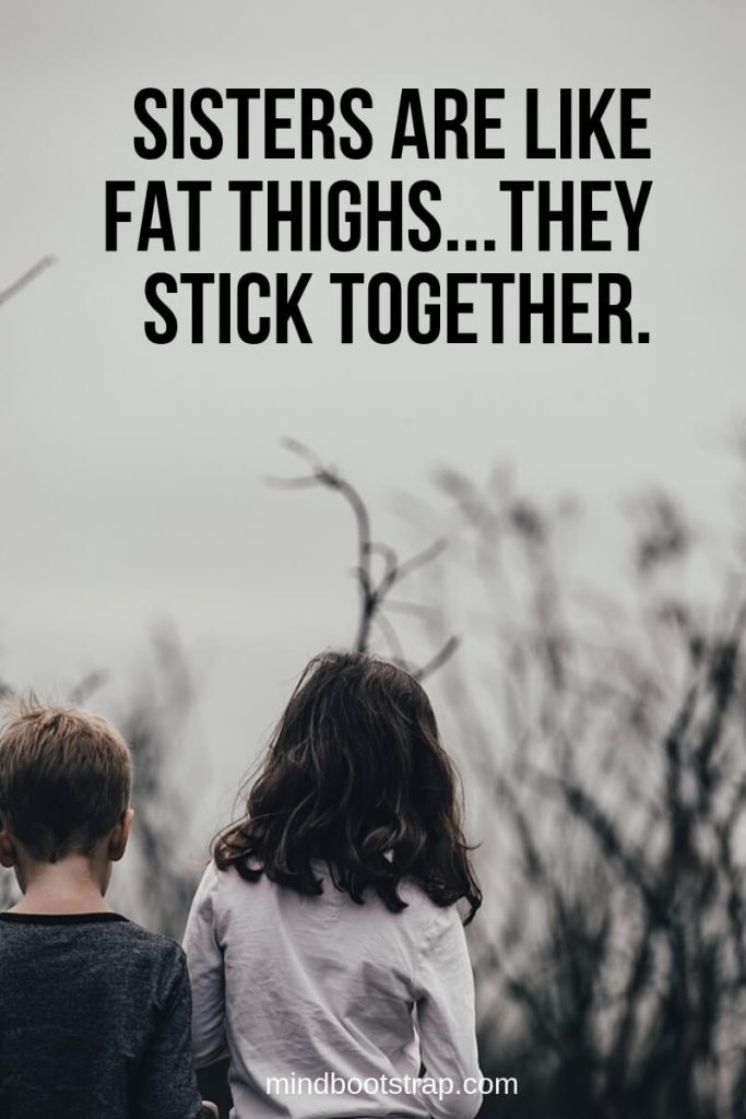 75+ Inspiring Sister Quotes and Sayings To Express Your Feeling of Love