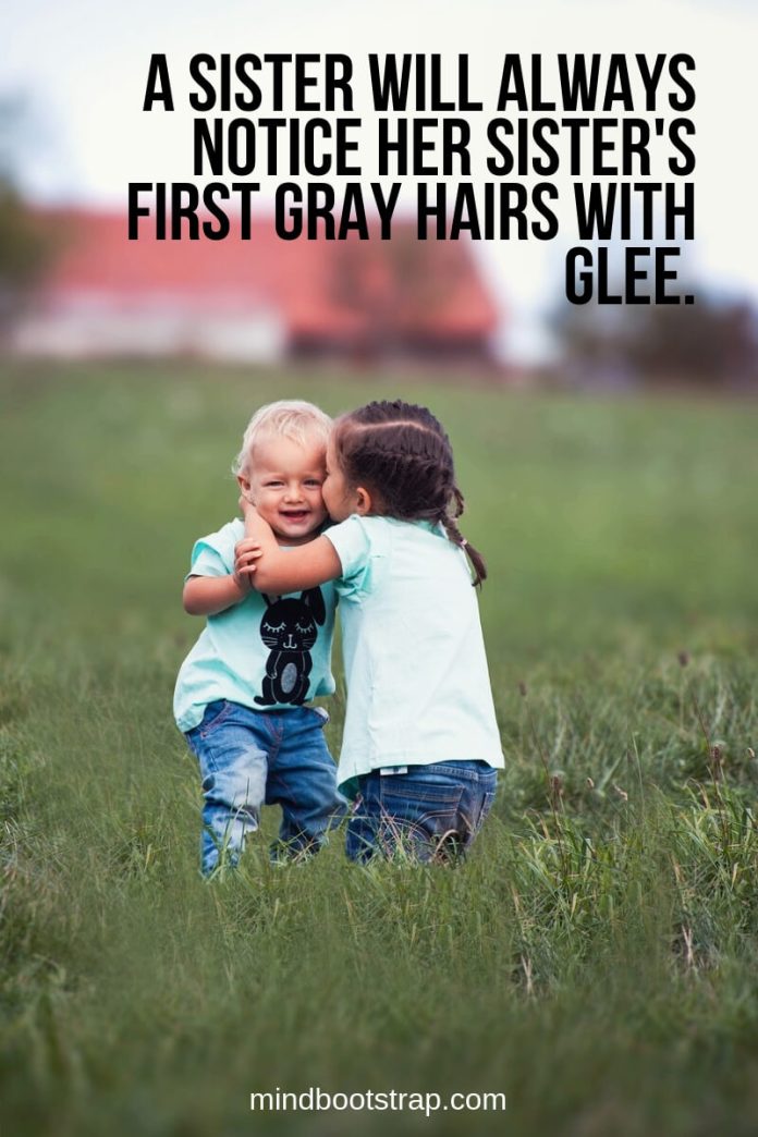 75+ Inspiring Sister Quotes and Sayings To Express Your Feeling of Love