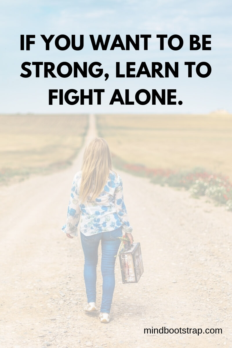 62+ Inspiring Being Alone Quotes To Fight the Feeling of Loneliness