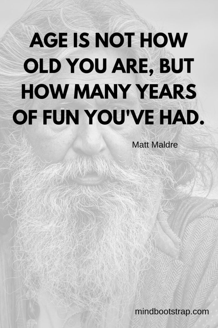42+ Inspiring Age Quotes and Sayings - MindBootstrap