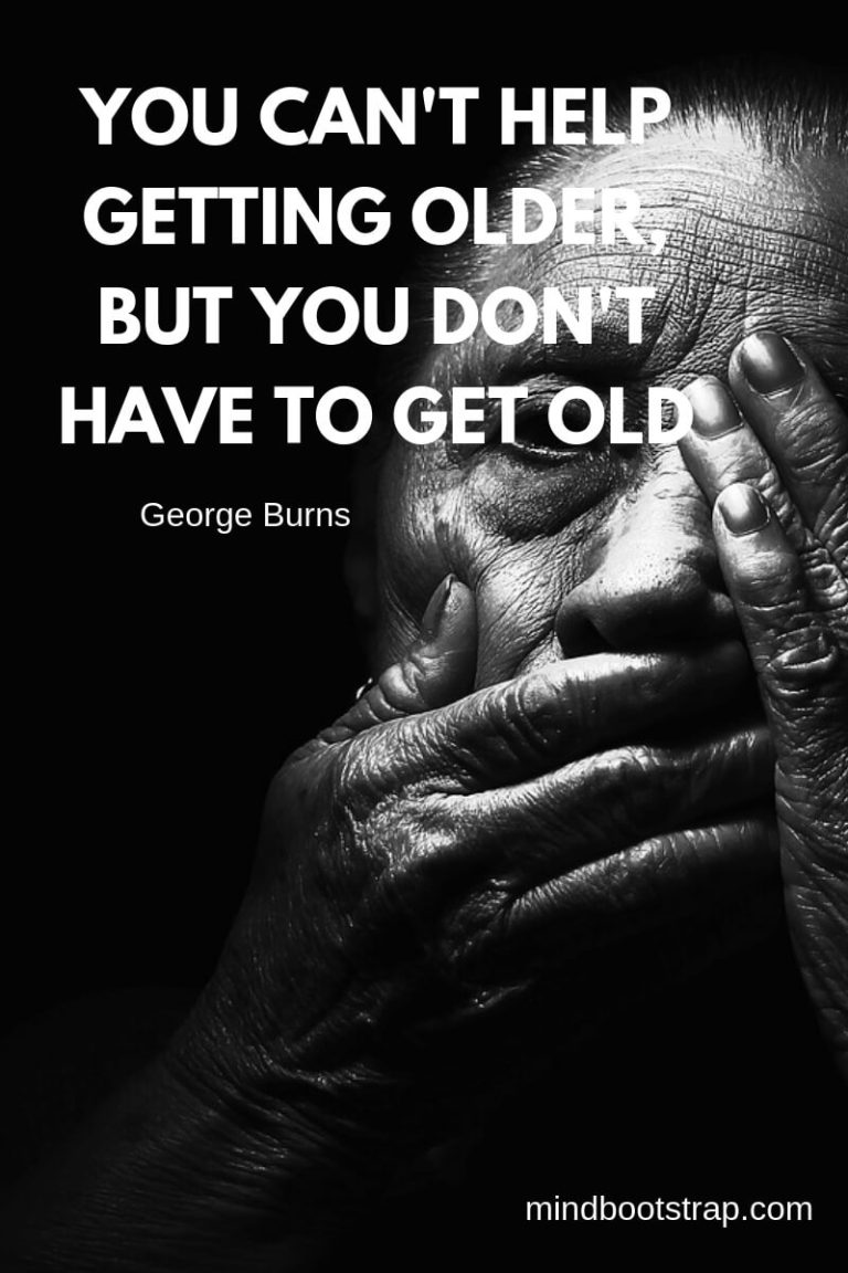 42+ Inspiring Age Quotes and Sayings - MindBootstrap