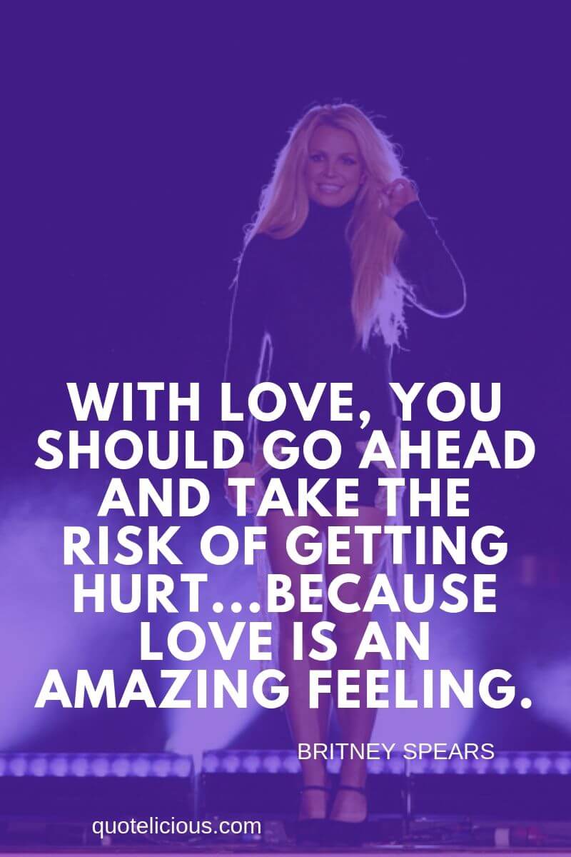 49+ Inspirational Britney Spears Quotes on Life, Love (With Pictures)