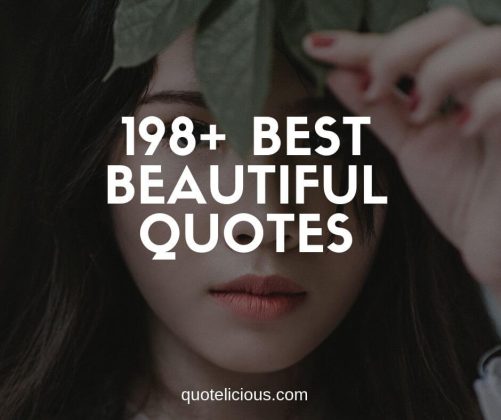 198+ Beautiful Quotes & Sayings on Love, Life, and Nature (With Pictures)