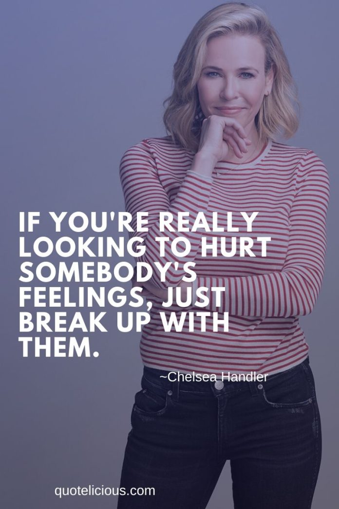 40+ Best Chelsea Handler Quotes and Sayings (With Images)