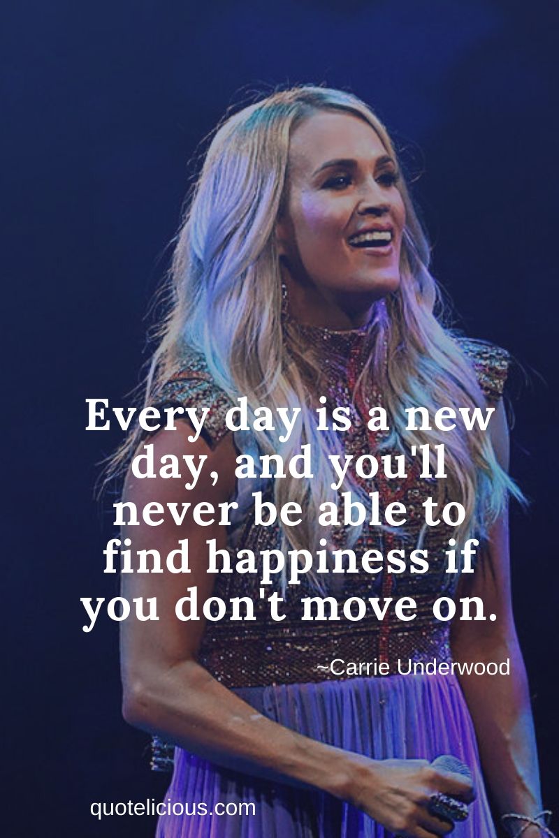 40 Best Carrie Underwood Quotes And Sayings With Images
