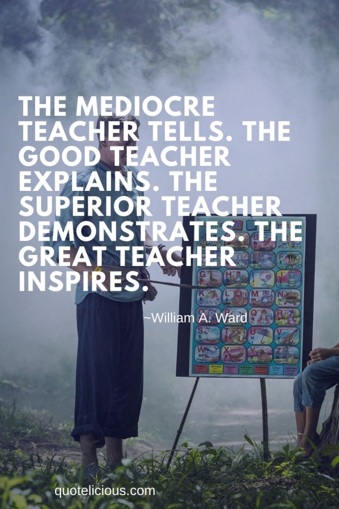 100+ Inspiring Teacher Quotes and Sayings (With Pictures)