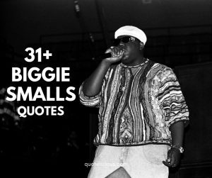28+ [BEST] Biggie Smalls (Notorious B.I.G) Quotes & Sayings (With Images)