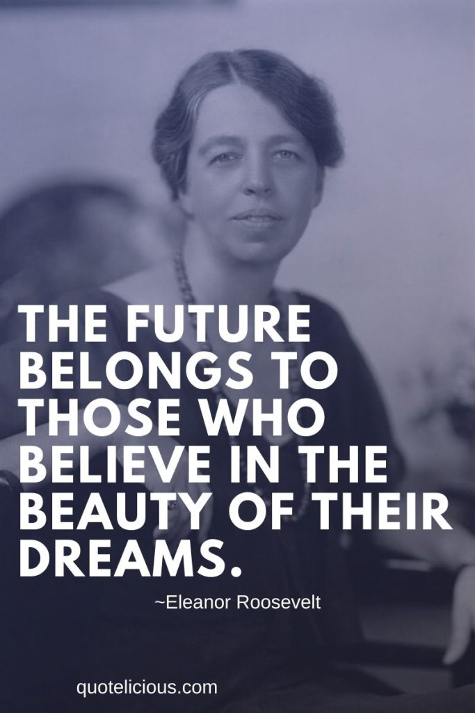 100+ [GREAT] Eleanor Roosevelt Quotes and Sayings (With Images)