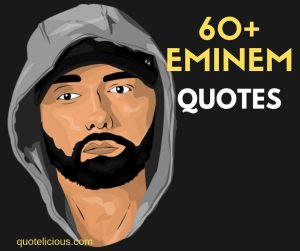 60+ [BEST] Eminem Quotes and Sayings (With Images)