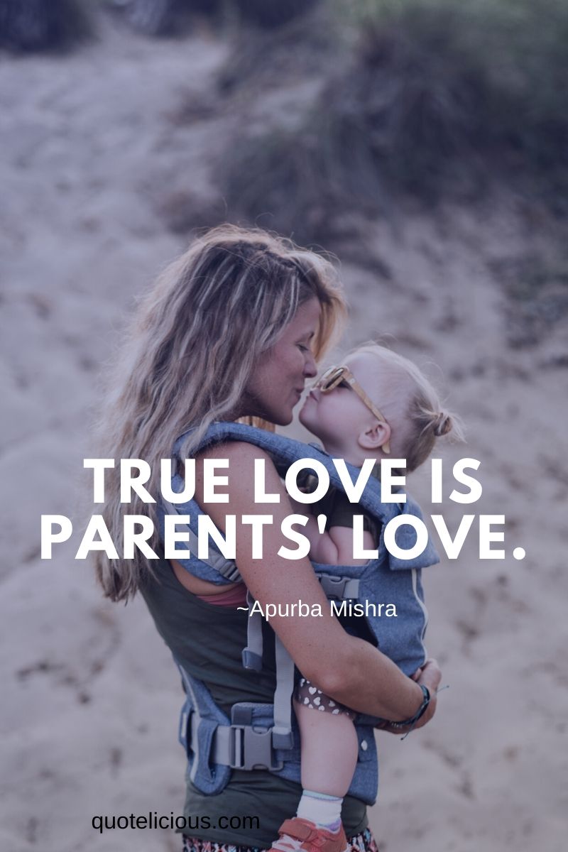 111+ [GREAT] Parents Quotes and Sayings on Love (With Images)