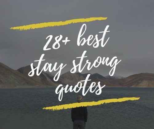 28+ Best Staying Strong Quotes and Sayings (With Images) - Quotelicious