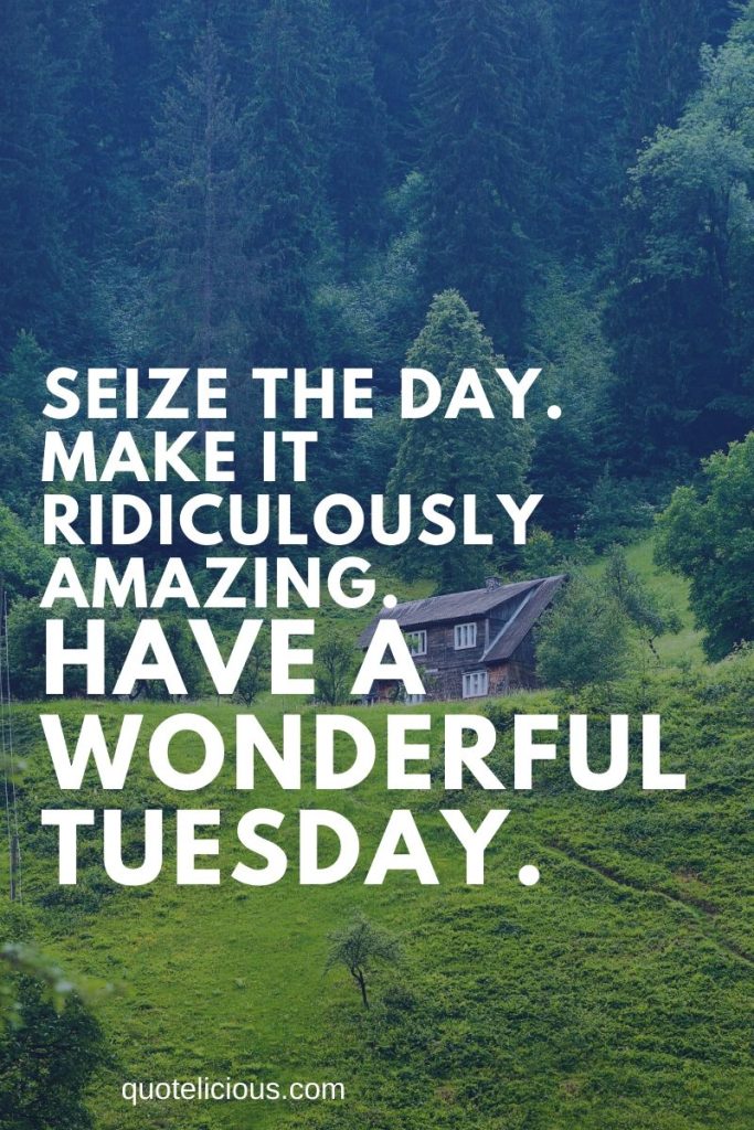 73+ Inspiring Tuesday Quotes and Sayings (With Images) - Quotelicious