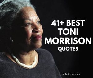 41+ Inspiring Toni Morrison Quotes and Sayings on Love, Freedom