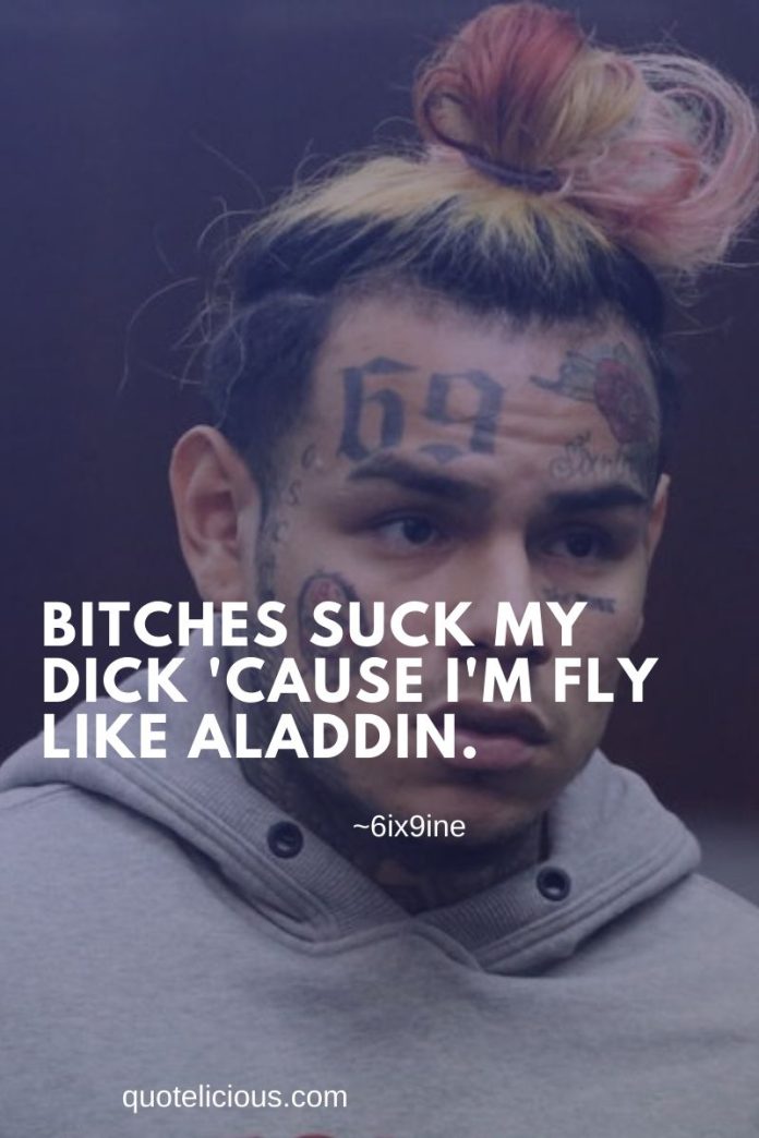 13+ Inspiring 6ix9ine Quotes and Sayings (With Images) For 2025