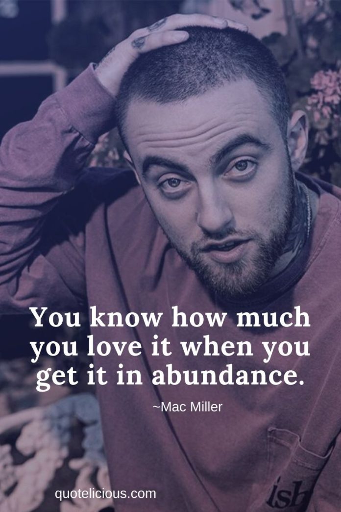 44+ Powerful Mac Miller Quotes and Sayings On Life, Love (With Images)