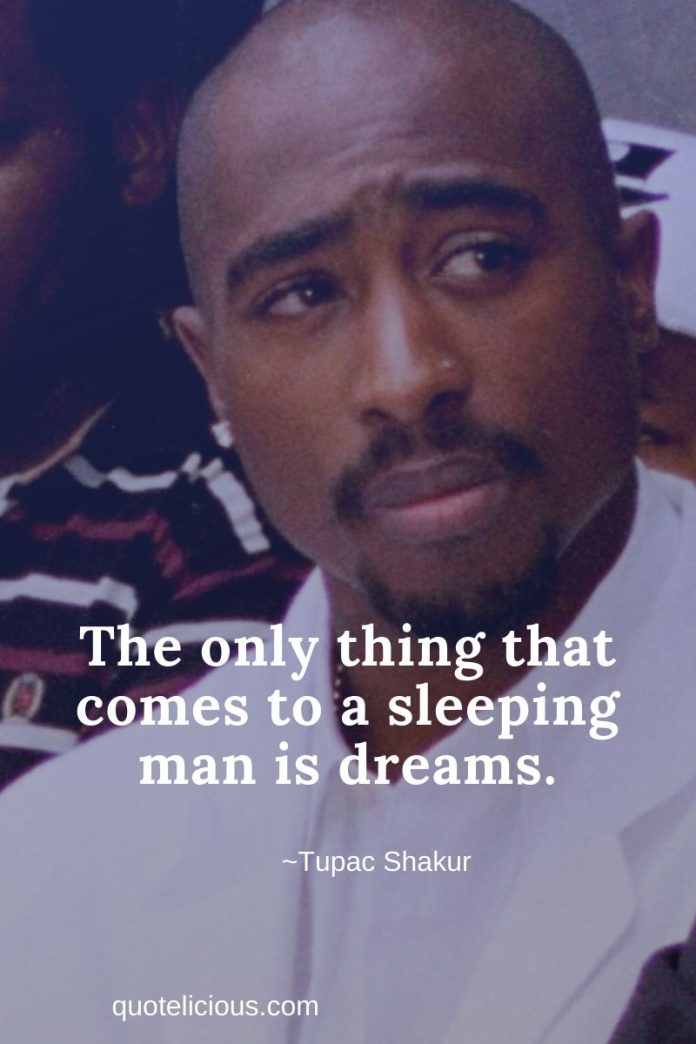 25+ Inspiring Tupac Shakur (2Pac) Quotes and Sayings (With Images)