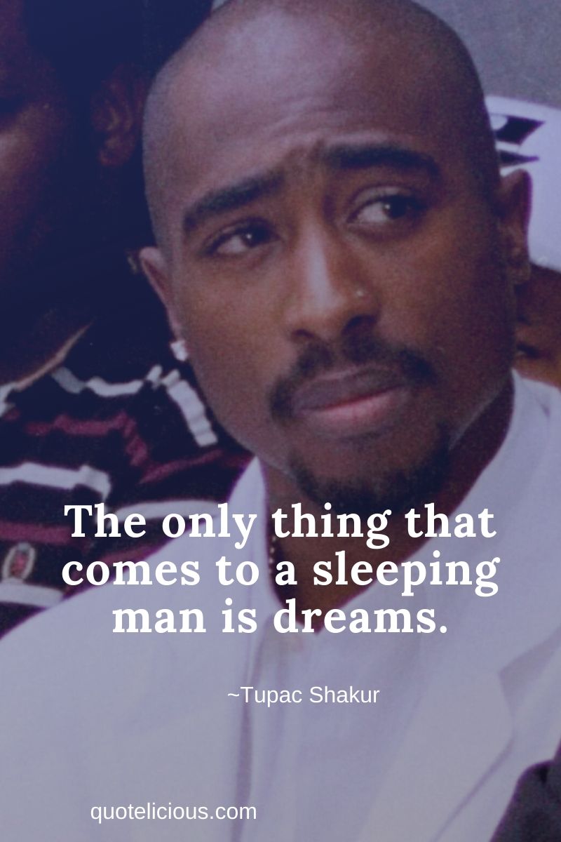 25+ Inspiring Tupac Shakur (2Pac) Quotes and Sayings (With Images)
