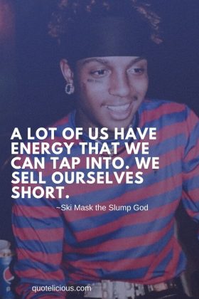 27+ Best Ski Mask the Slump God Quotes & Sayings (With Images)