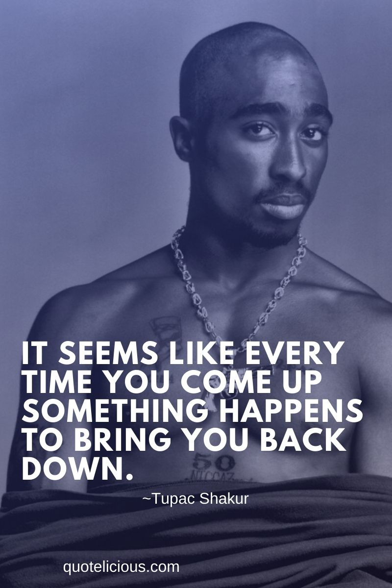 25+ Inspiring Tupac Shakur (2Pac) Quotes and Sayings (With Images)