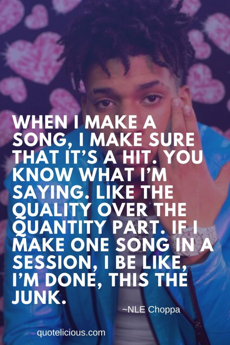 11+ Inspiring NLE Choppa Quotes and Sayings About Life, Music