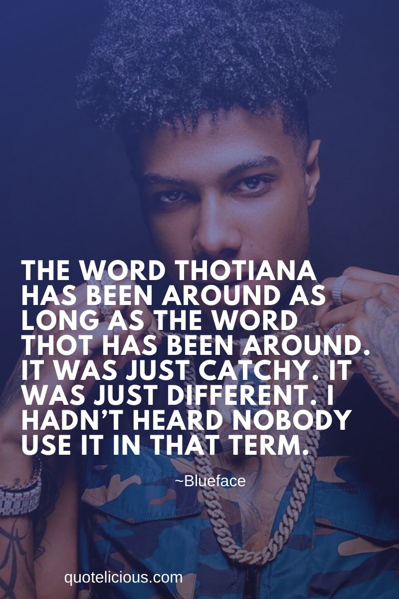 11+ Famous Blueface Quotes and Sayings About Music, Life