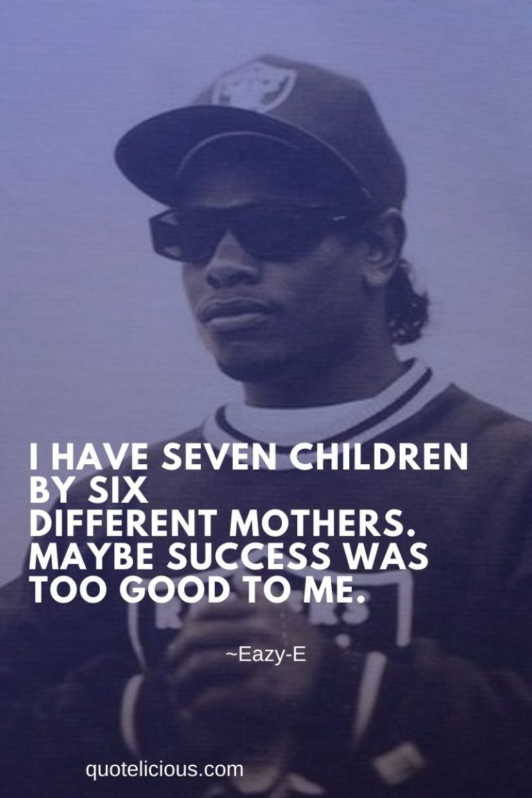 16+ Inspiring Eazy-E Quotes and Sayings About Success, Life