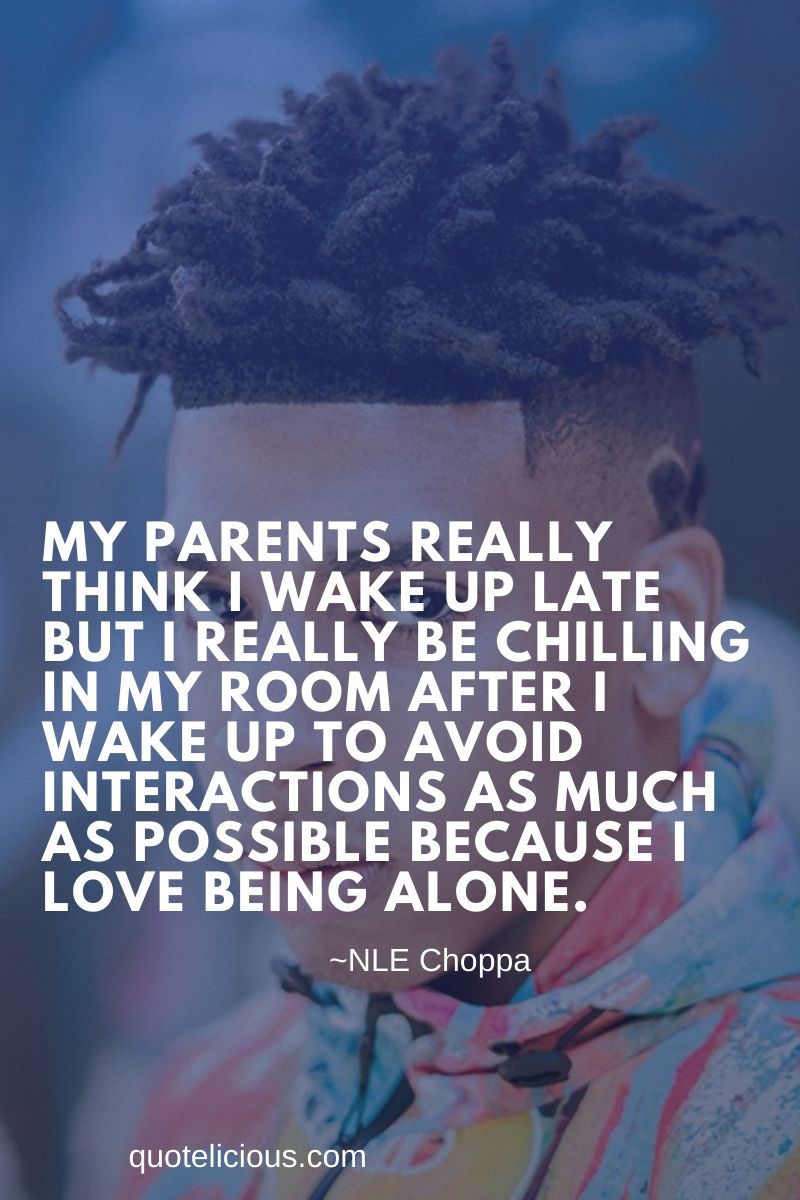 11+ Inspiring NLE Choppa Quotes and Sayings About Life, Music