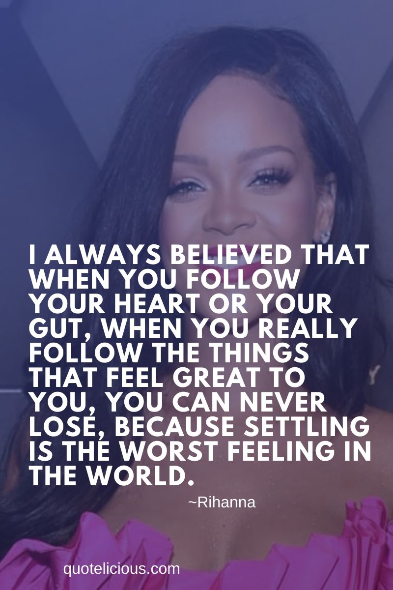 79+ Inspirational Rihanna Quotes and Sayings On Life and Success