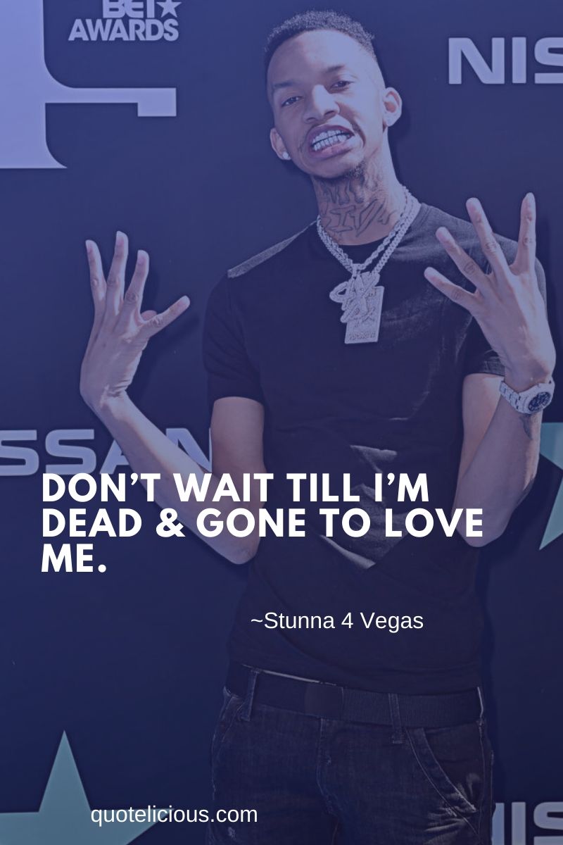 9+ Best Stunna 4 Vegas Quotes and Sayings About Music, Life