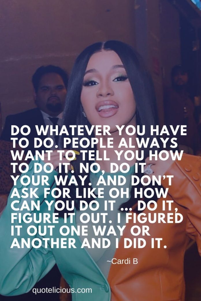 73+ Inspiring Cardi B Quotes and Sayings On Life, Success