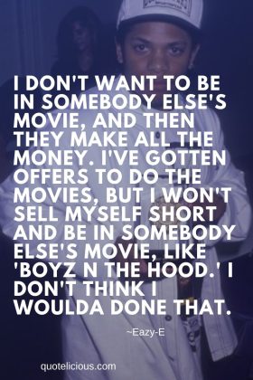 16+ Inspiring Eazy-E Quotes and Sayings About Success, Life