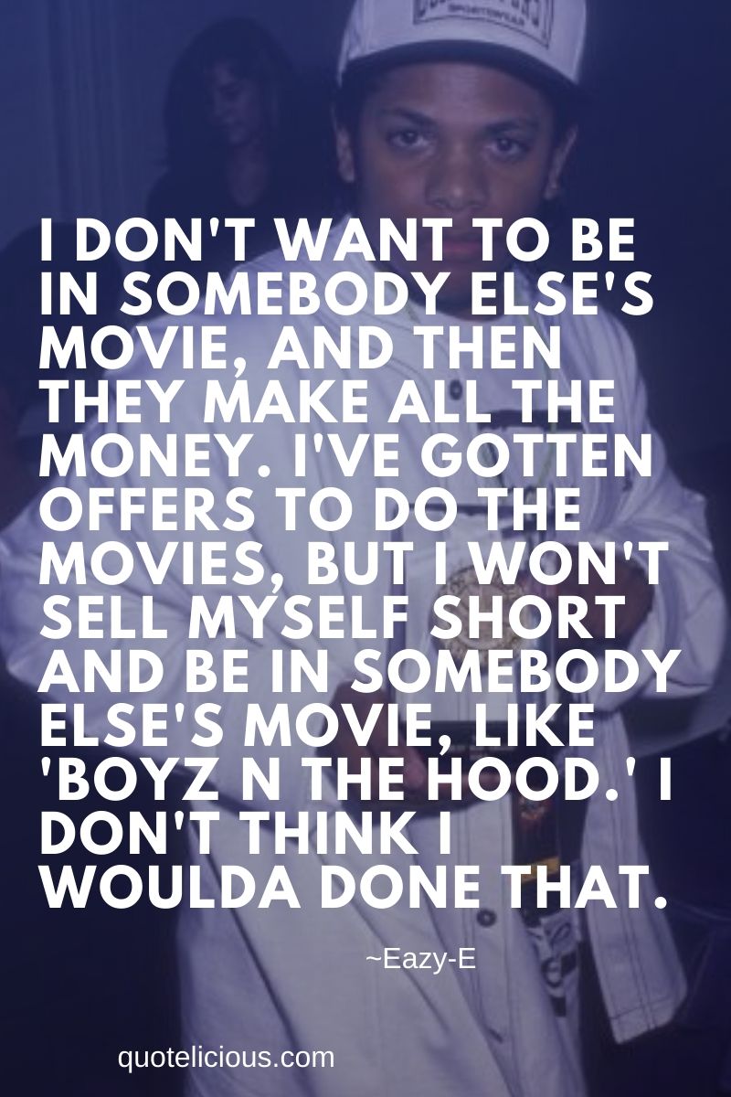 16+ Inspiring Eazy-E Quotes and Sayings About Success, Life