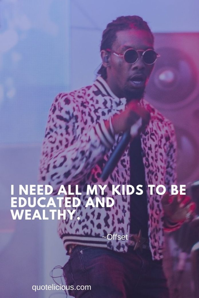 31+ Inspirational Offset Quotes and Sayings On Music and Success