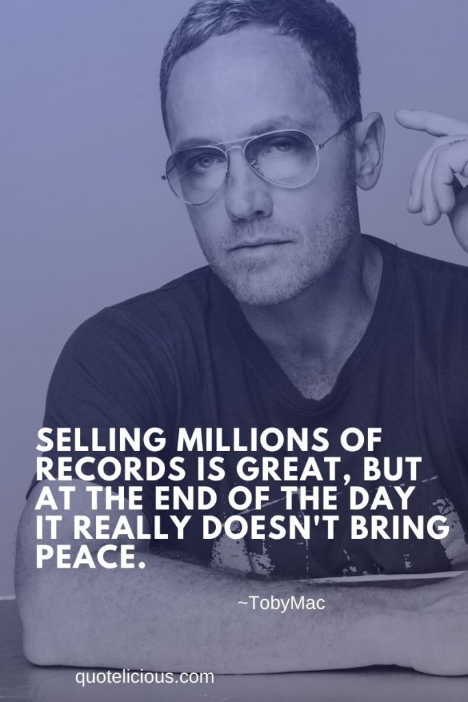 23+ Inspirational TobyMac Quotes and Sayings About Love and Life