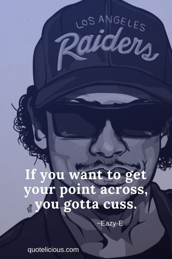 16+ Inspiring Eazy-E Quotes and Sayings About Success, Life