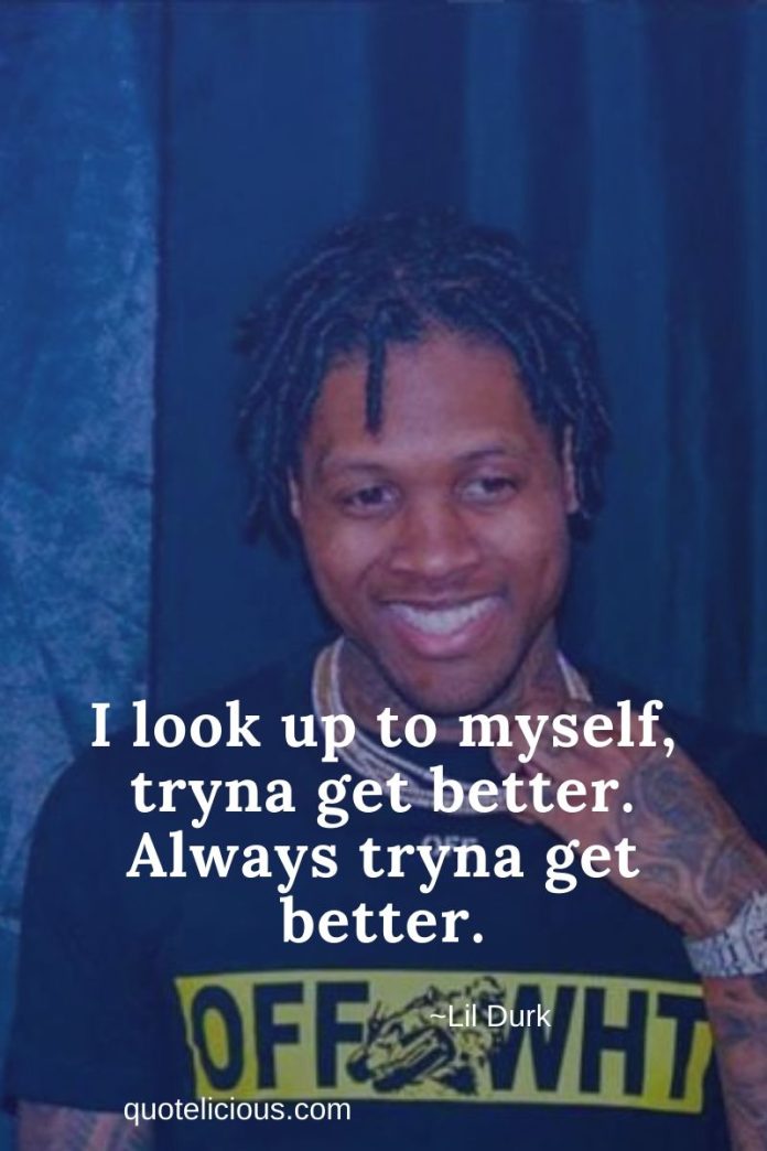 9+ Best Lil Durk Quotes and Sayings About Life, Love