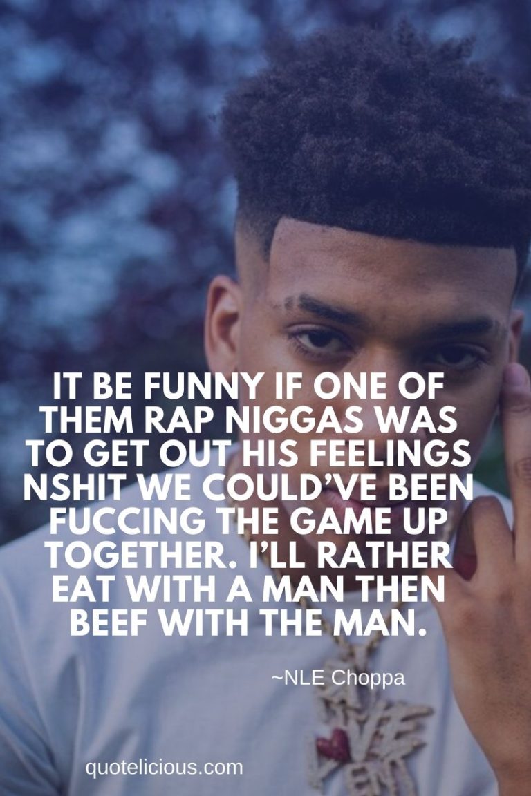 11+ Inspiring NLE Choppa Quotes and Sayings About Life, Music
