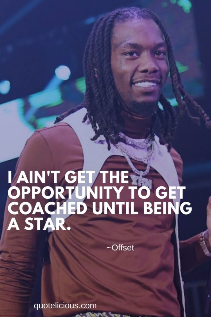 31+ Inspirational Offset Quotes and Sayings On Music and Success