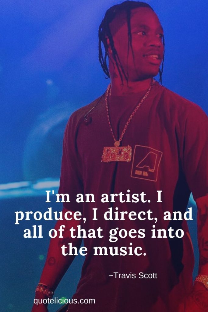 36+ Inspiring Travis Scott Quotes and Sayings About Life, Music