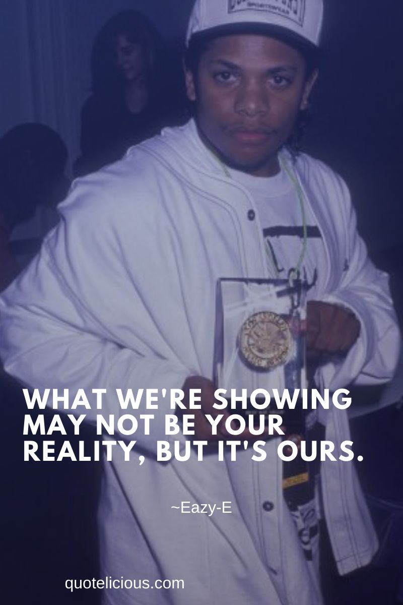 16+ Inspiring Eazy-E Quotes and Sayings About Success, Life
