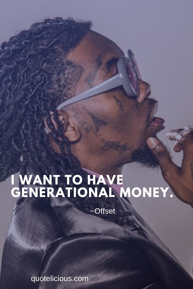 31+ Inspirational Offset Quotes and Sayings On Music and Success