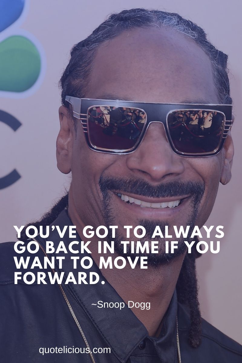 10+ Inspiring Snoop Dogg Quotes and Sayings About Music, Success