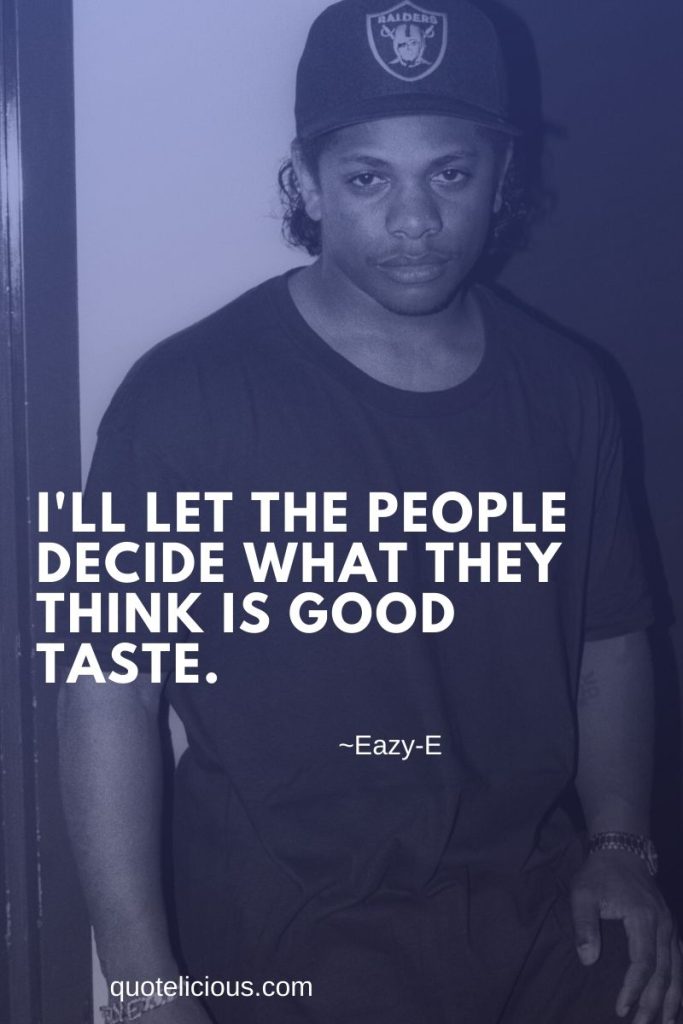 16+ Inspiring Eazy-E Quotes and Sayings About Success, Life